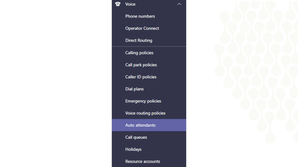 CONFIGURING A MICROSOFT TEAMS AUTO ATTENDANT - Myrtec